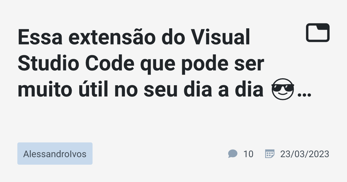 Essa Extensão Do Visual Studio Code Que Pode Ser Muito útil No Seu Dia
