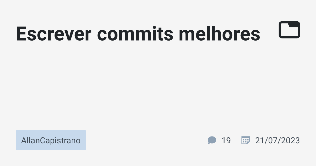 Escrever commits melhores · AllanCapistrano · TabNews