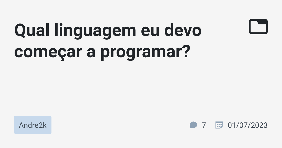 Qual linguagem eu devo começar a programar? · Andre2k · TabNews