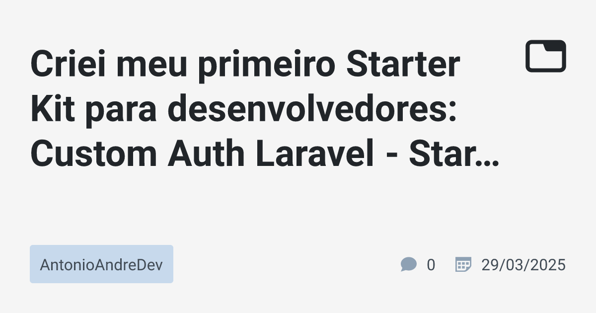 Criei meu primeiro Starter Kit para desenvolvedores: Custom Auth Laravel - Starter Kit ...