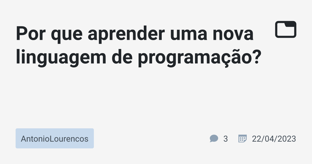 Por que aprender uma nova linguagem de programação? · AntonioLourencos ...
