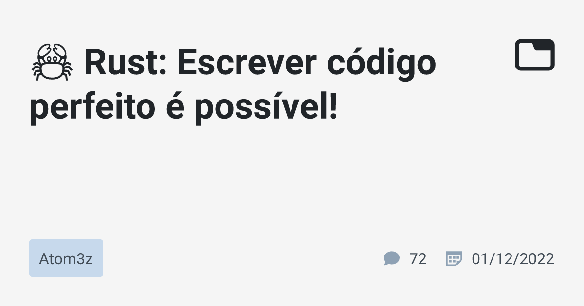 🦀 Rust: Escrever código perfeito é possível! · Atom3z · TabNews