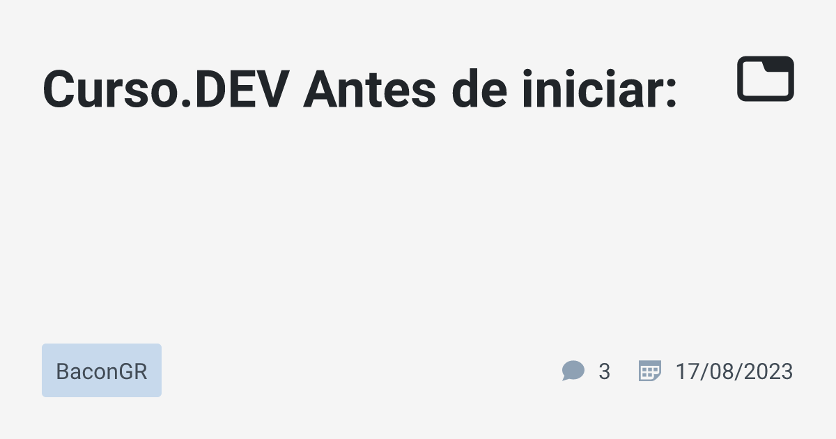 Curso.DEV Antes de iniciar: · BaconGR · TabNews