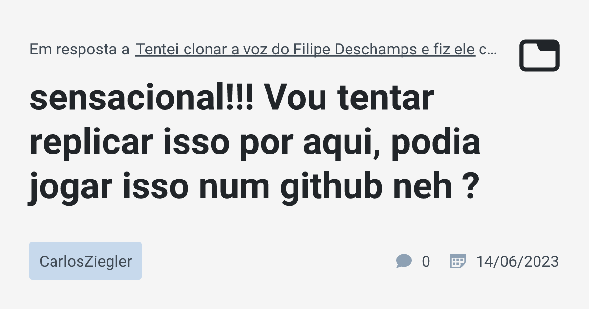 sensacional!!! Vou tentar replicar isso por aqui, podia jogar isso num github... · CarlosZiegler ...