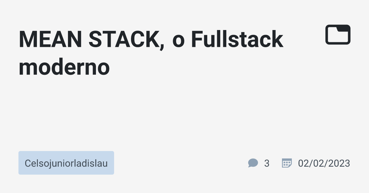MEAN STACK, o Fullstack moderno · Celsojuniorladislau · TabNews