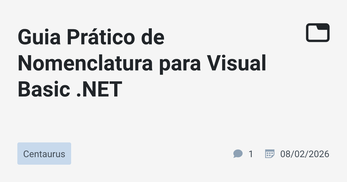 Guia Prático de Nomenclatura para Visual Basic .NET · Centaurus · TabNews