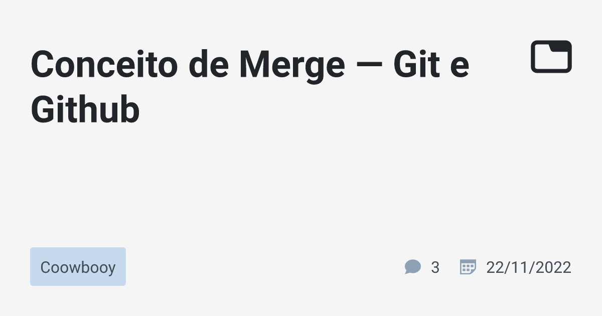 Conceito de Merge — Git e Github · Coowbooy · TabNews