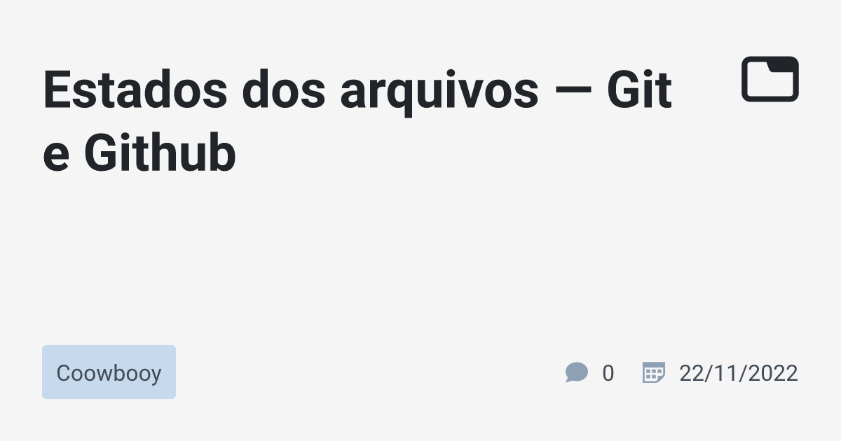 Estados dos arquivos — Git e Github · Coowbooy · TabNews