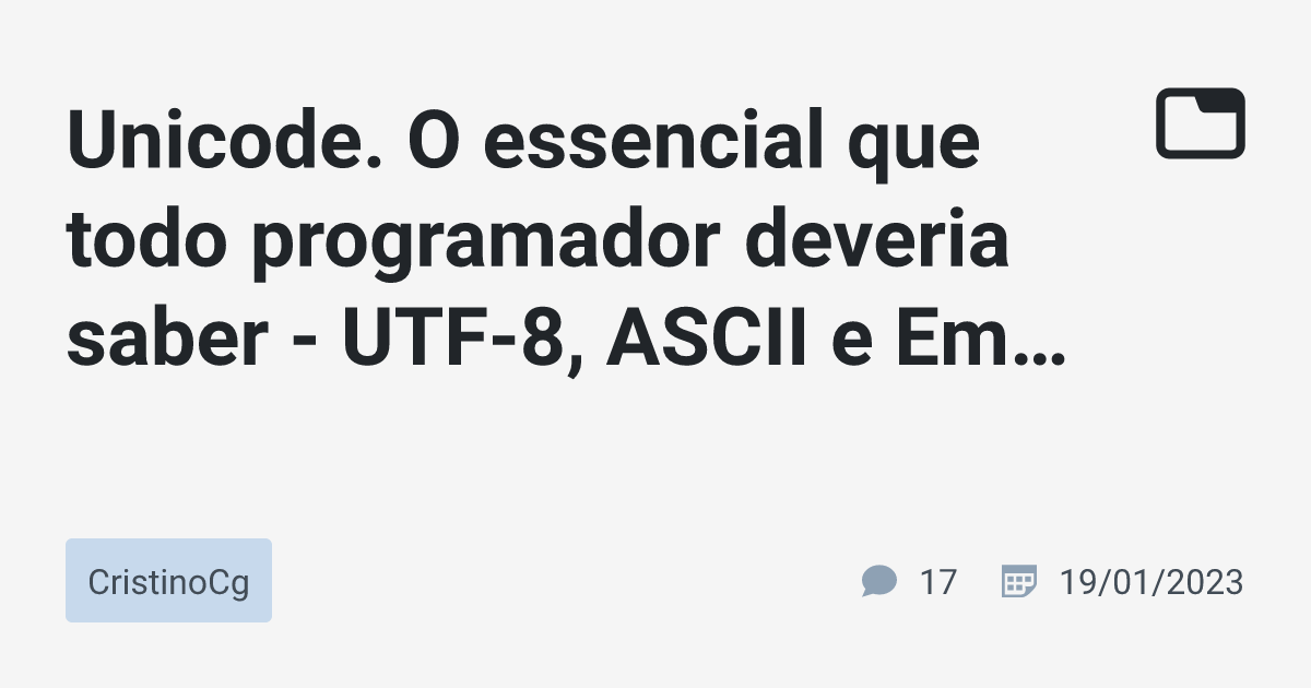 Unicode. O essencial que todo programador deveria saber - UTF-8, ASCII ...