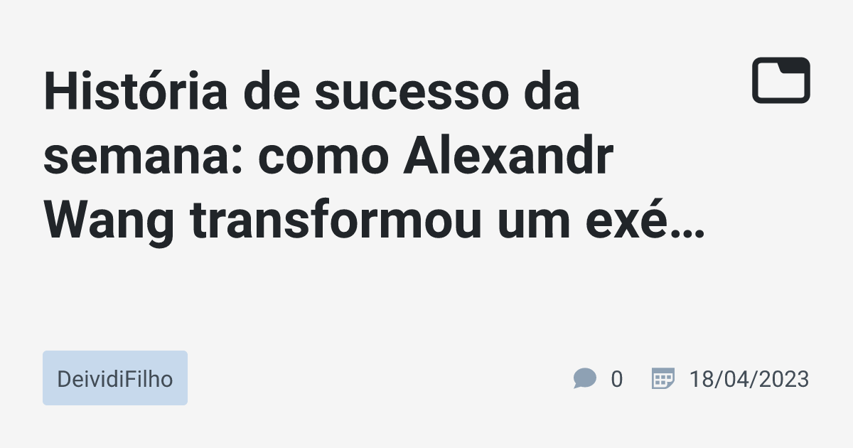 História de sucesso da semana: como Alexandr Wang transformou um ...