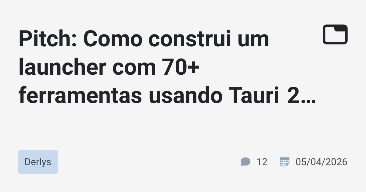 Pitch: Como construi um launcher com 70+ ferramentas usando Tauri 2 e ...