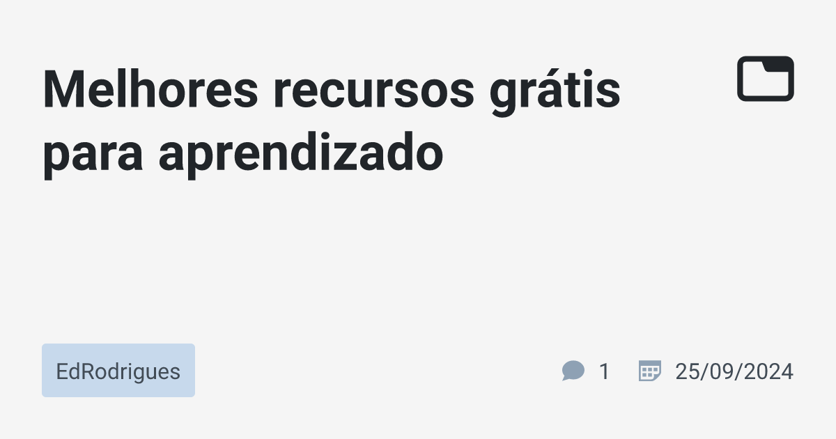 Melhores recursos grátis para aprendizado · EdRodrigues · TabNews