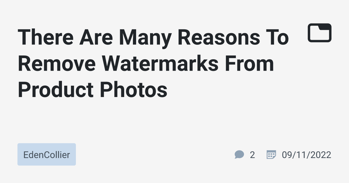 There Are Many Reasons To Remove Watermarks From Product Photos ...
