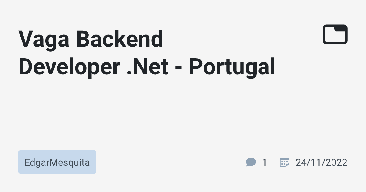 Vaga Backend Developer .Net - Portugal · EdgarMesquita · TabNews