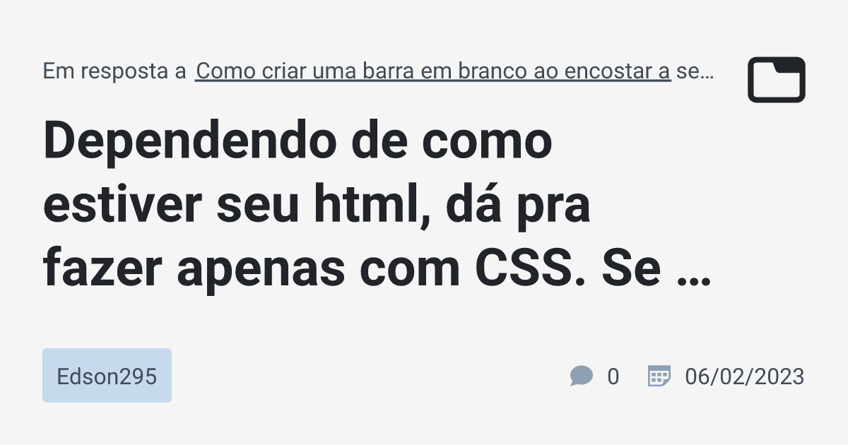 Dependendo de como estiver seu html, dá pra fazer apenas com CSS. Se a ...