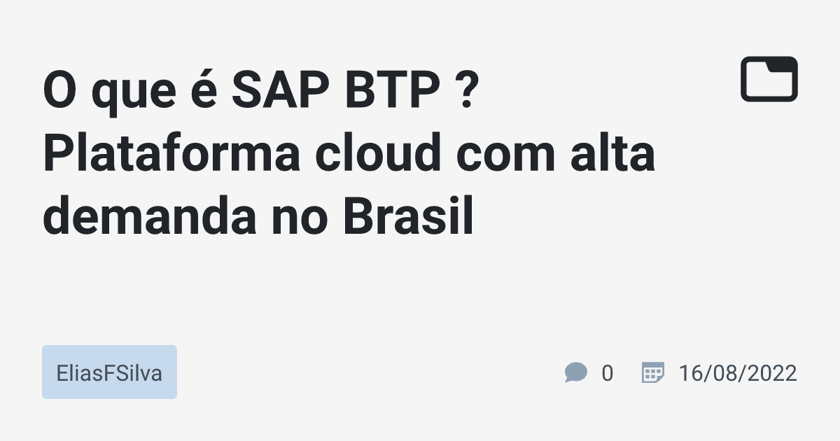 O que é SAP BTP ? Plataforma cloud com alta demanda no Brasil ... O que é SAP BTP ? Plataforma cloud com alta demanda no Brasil ...