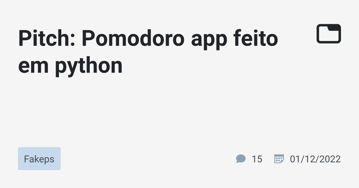 Pitch: Pomodoro app feito em python · Fakeps · TabNews