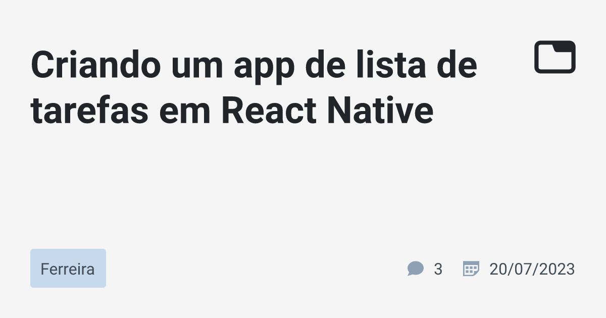 Criando um app de lista de tarefas em React Native · Ferreira · TabNews Criando um app de lista de tarefas em React Native · Ferreira · TabNews
