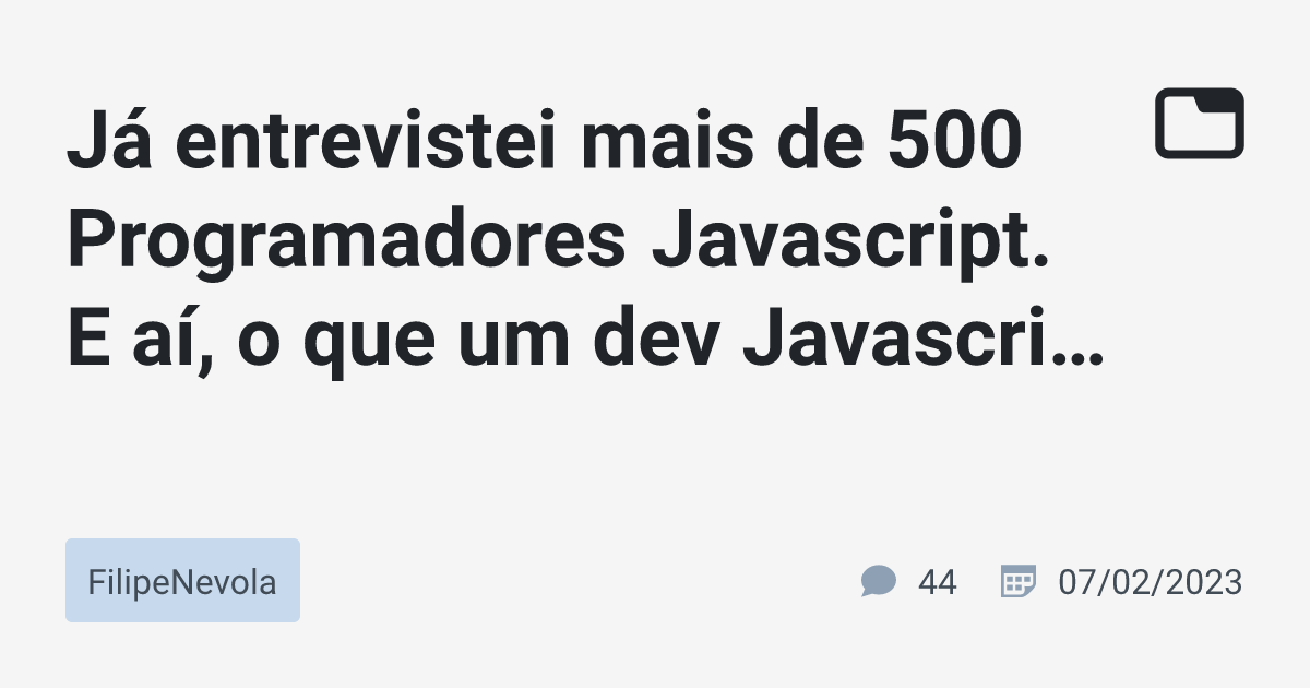 Já entrevistei mais de 500 Programadores Javascript. E aí, o que um dev ...