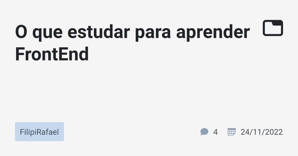O que estudar para aprender FrontEnd · FilipiRafael · TabNews