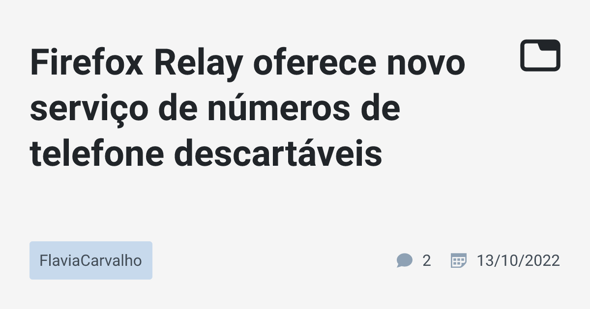 Firefox Relay oferece novo serviço de números de telefone descartáveis ...