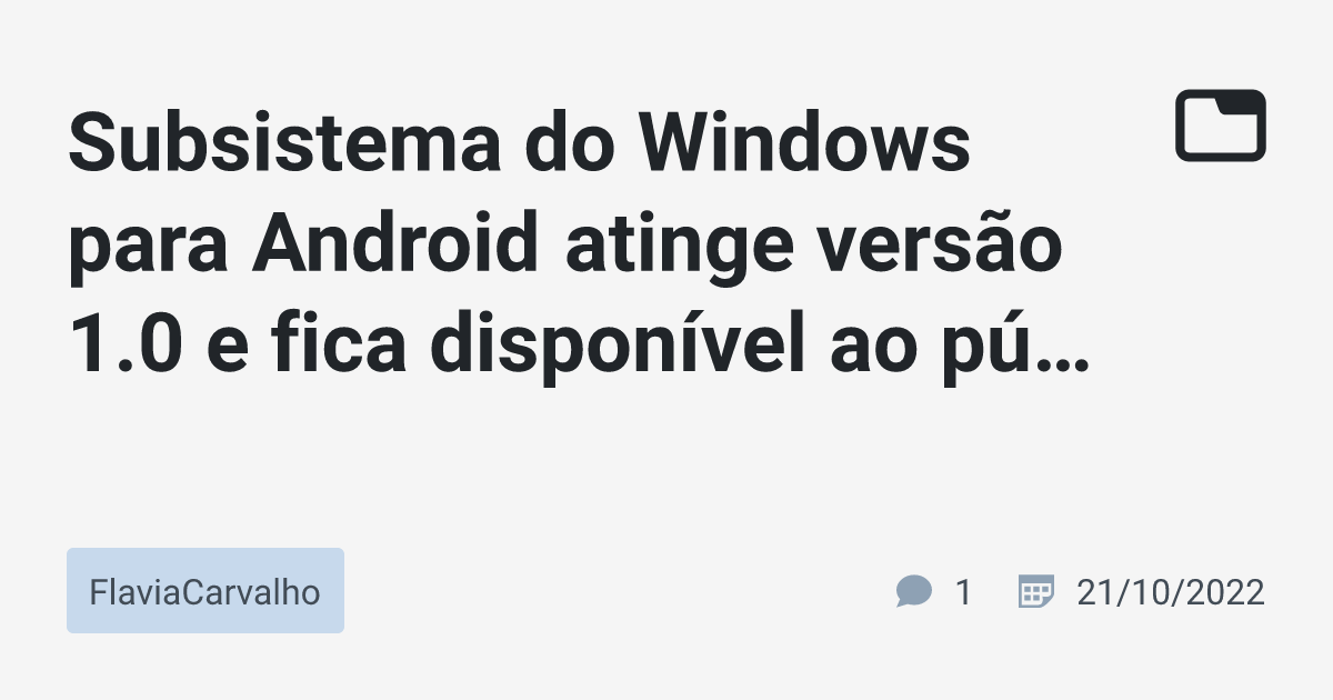 Subsistema do Windows para Android atinge versão 1.0 e fica disponível ao público ...