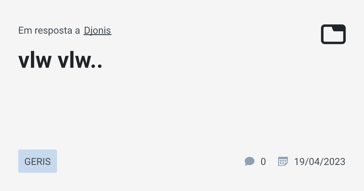 vlw vlw.. · GERIS · TabNews