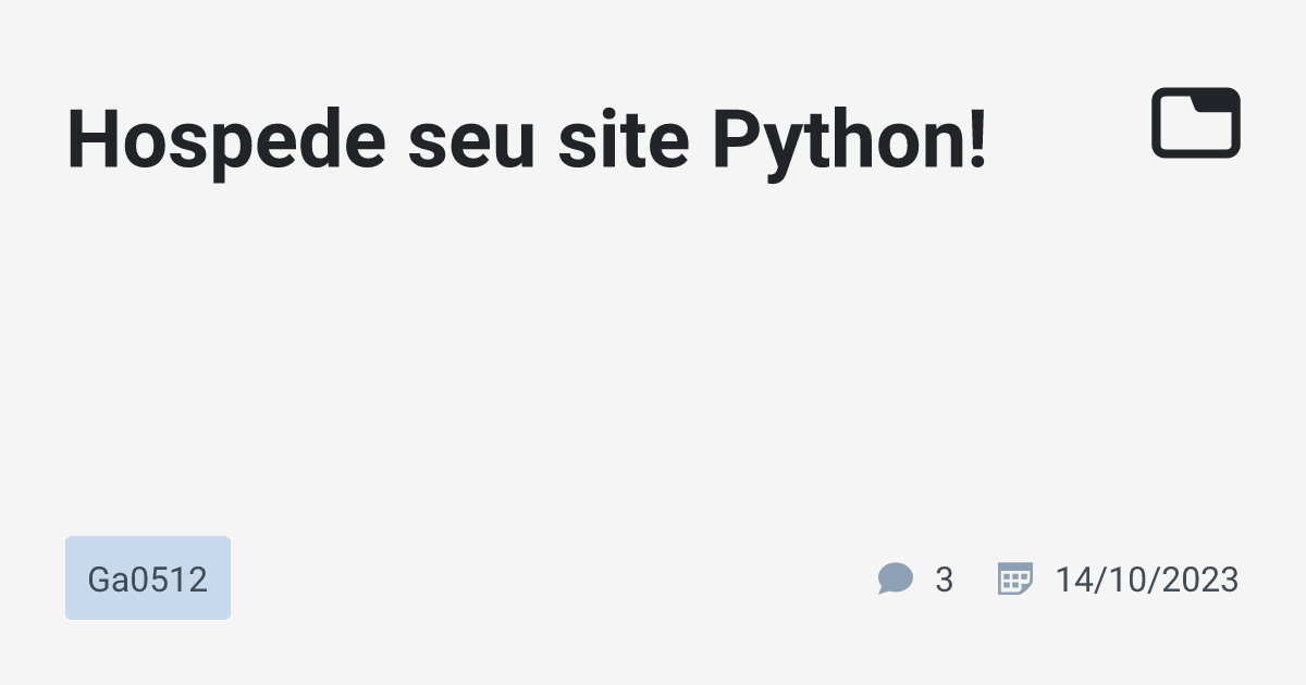 Hospede seu site Python! · Ga0512 · TabNews