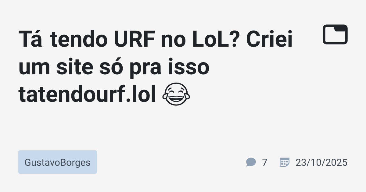 Tá tendo URF no LoL? Criei um site só pra isso tatendourf.lol 😂 · GustavoBorges · TabNews