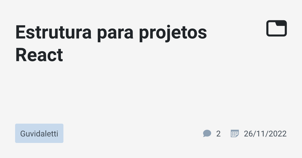 Estrutura para projetos React · Guvidaletti · TabNews