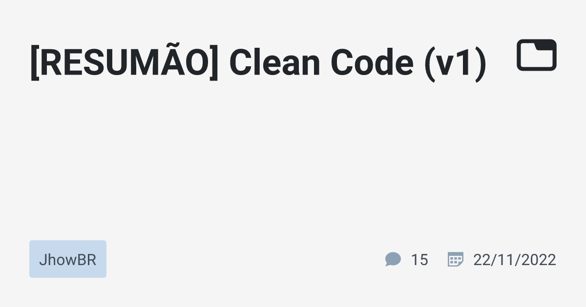 [RESUMÃO] Clean Code (v1) · JhowBR · TabNews