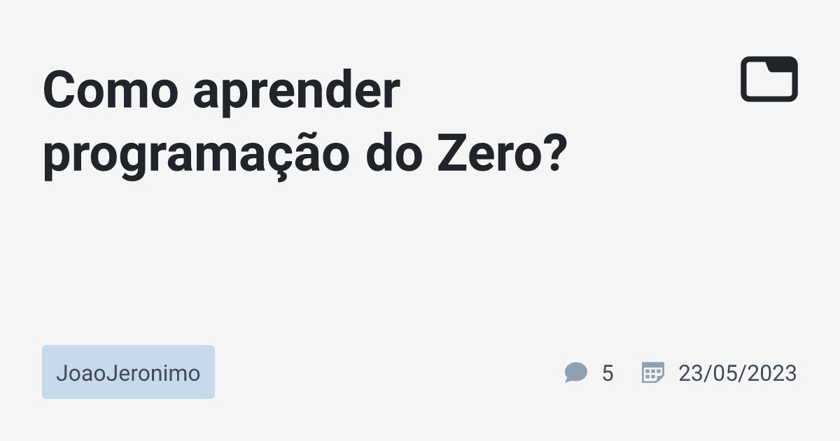 Como aprender programação do Zero? · JoaoJeronimo · TabNews