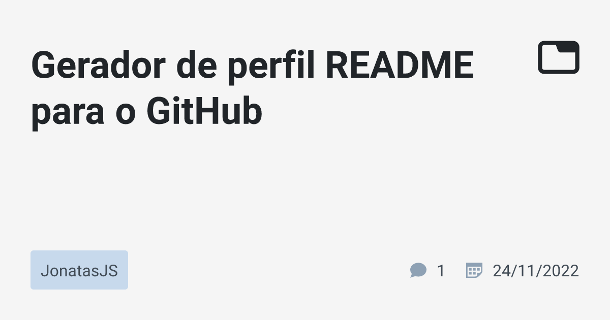 Gerador de perfil README para o GitHub · JonatasJS · TabNews