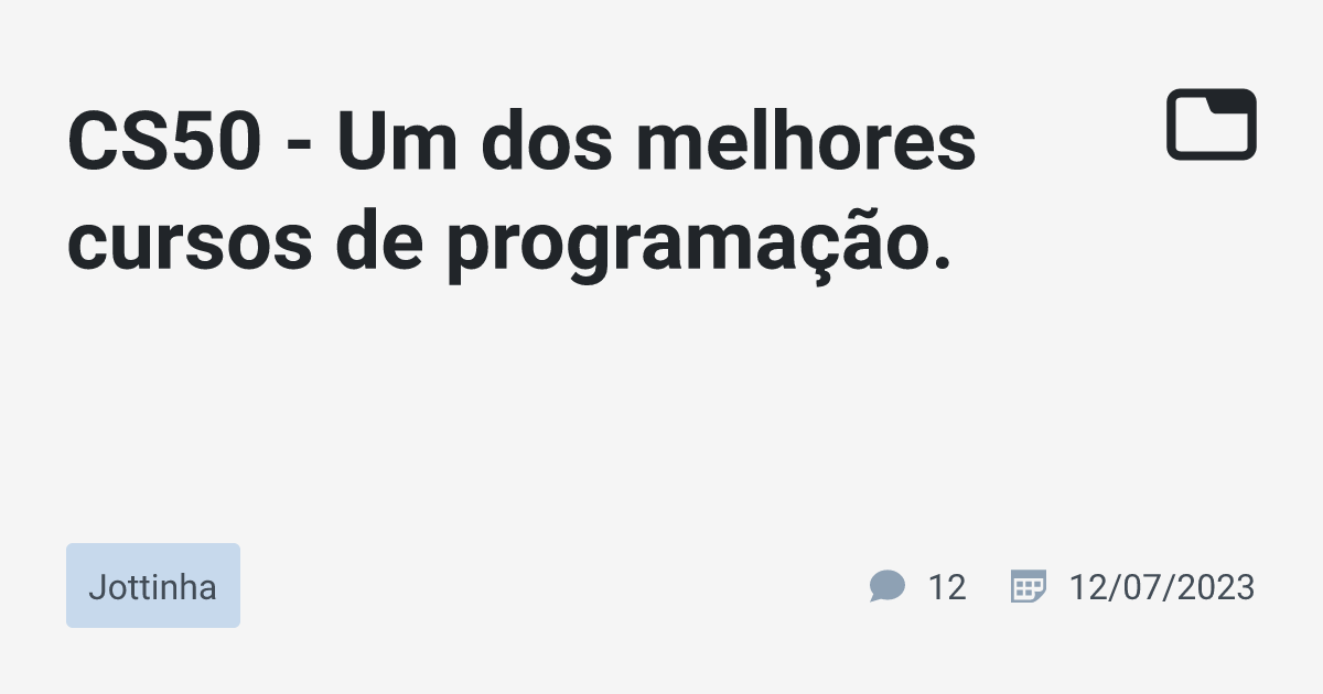 CS50 - Um dos melhores cursos de programação. · Jottinha · TabNews