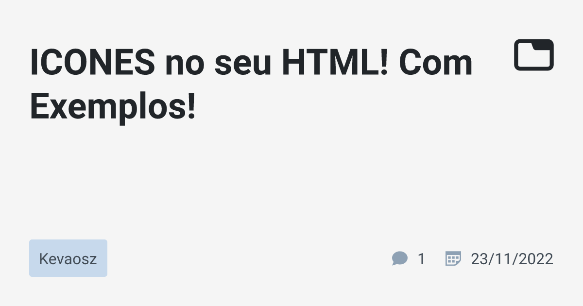 ICONES no seu HTML! Com Exemplos! · Kevaosz · TabNews