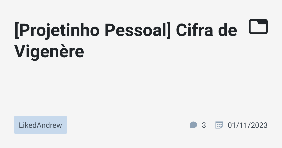[projetinho Pessoal] Cifra De Vigenère · Likedandrew · Tabnews