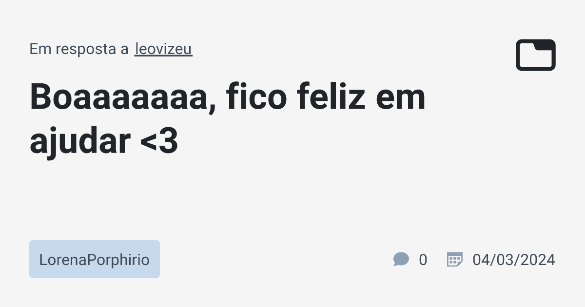 Boaaaaaaa, fico feliz em ajudar