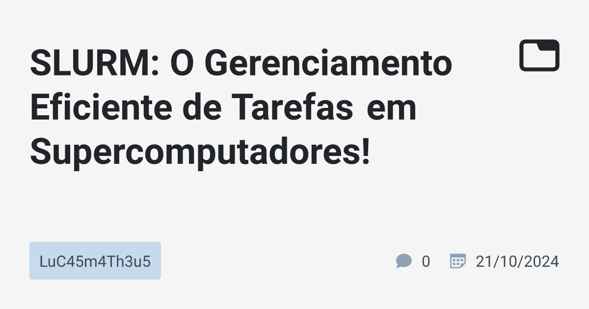 SLURM: O Gerenciamento Eficiente de Tarefas em Supercomputadores ...