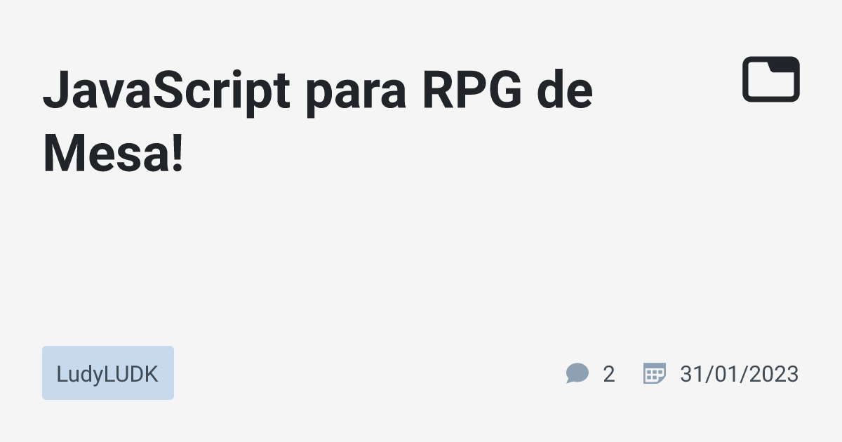 JavaScript para RPG de Mesa! · LudyLUDK · TabNews