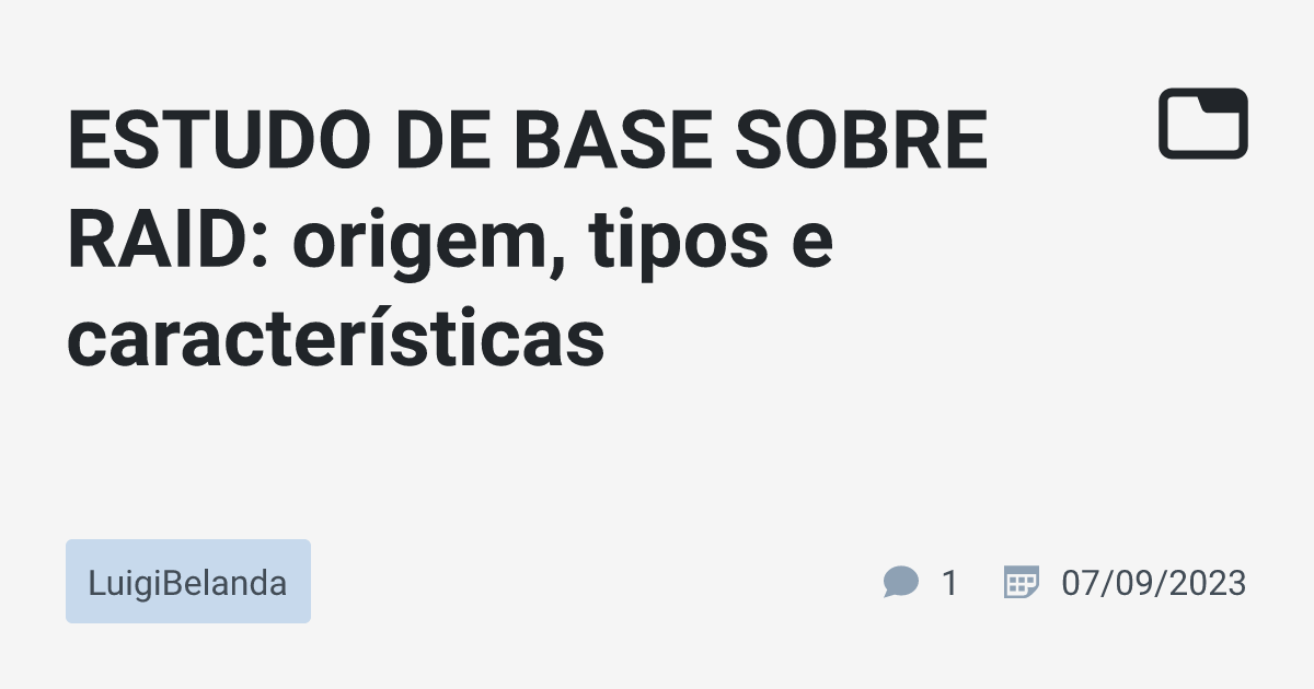 ESTUDO DE BASE SOBRE RAID: origem, tipos e características ...