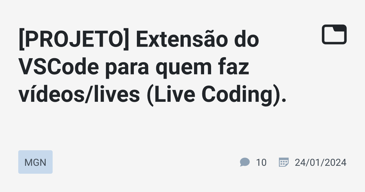 [PROJETO] Extensão do VSCode para quem faz vídeos/lives (Live Coding). · MGN · TabNews