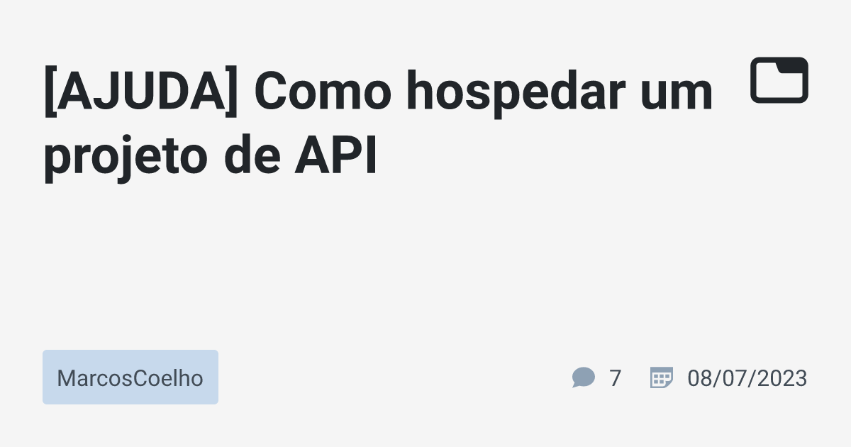 [AJUDA] Como hospedar um projeto de API · MarcosCoelho · TabNews