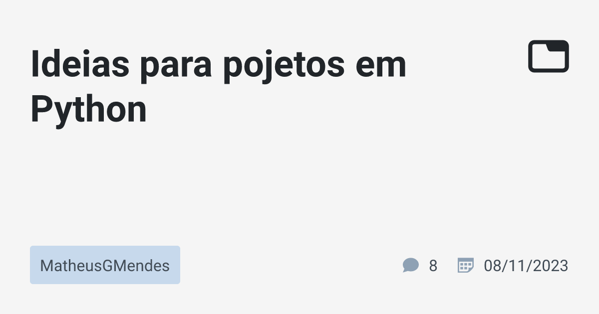 Ideias para pojetos em Python · MatheusGMendes · TabNews