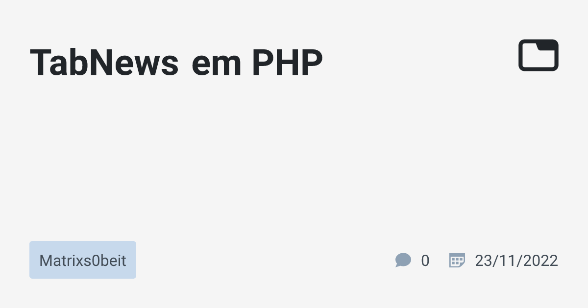 TabNews em PHP · Matrixs0beit · TabNews
