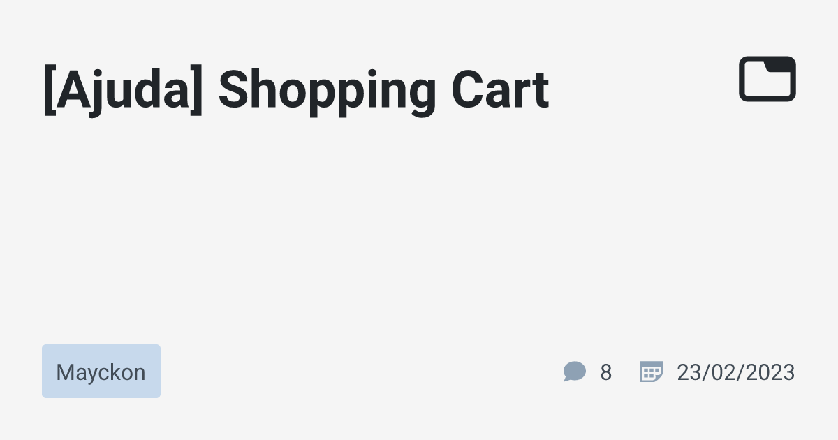 [Ajuda] Shopping Cart · Mayckon · TabNews