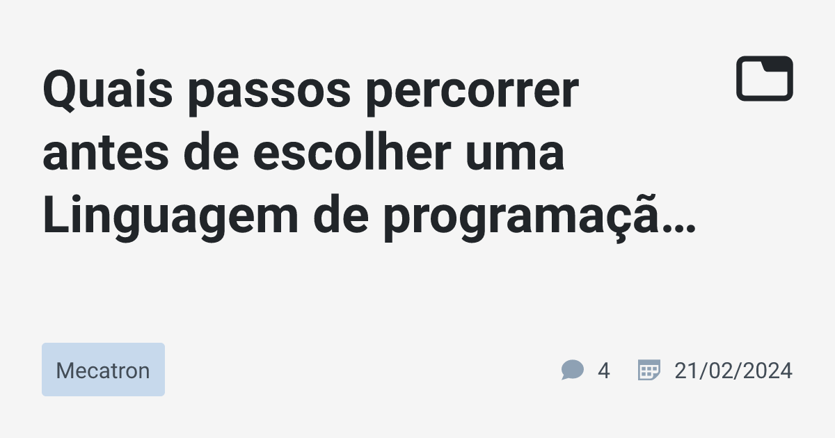 Quais passos percorrer antes de escolher uma Linguagem de programação ... Quais passos percorrer antes de escolher uma Linguagem de programação ...