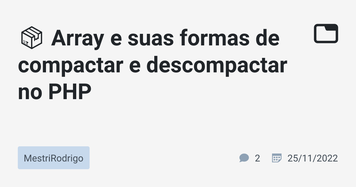 📦 Array e suas formas de compactar e descompactar no PHP ...