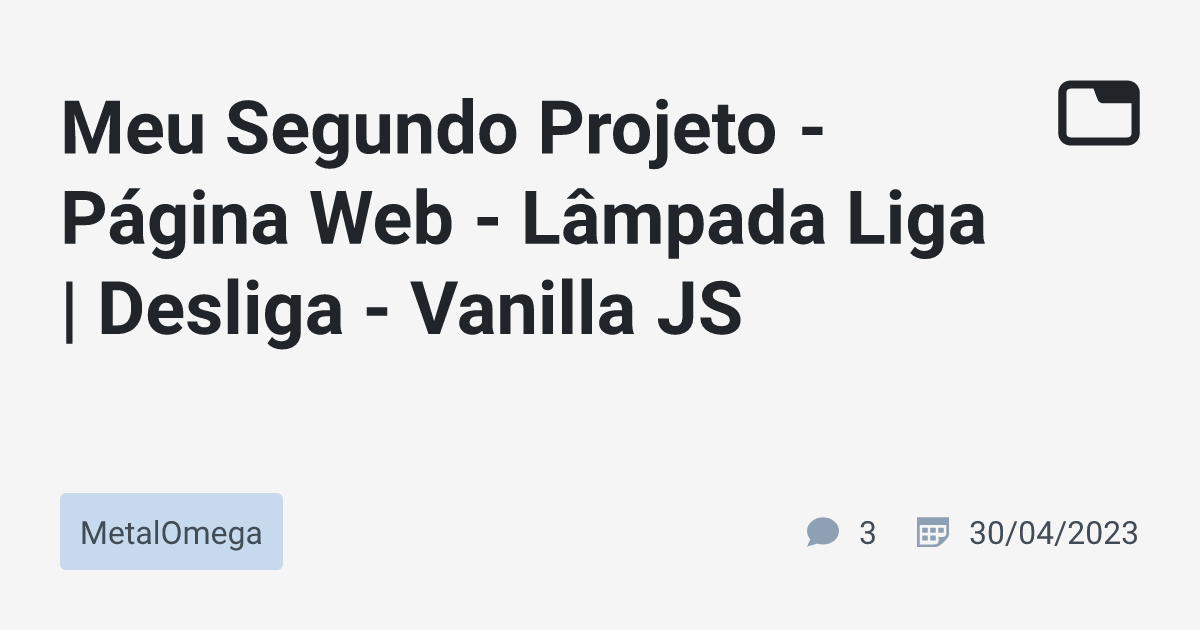 Meu Segundo Projeto - Página Web - Lâmpada Liga | Desliga - Vanilla JS ...