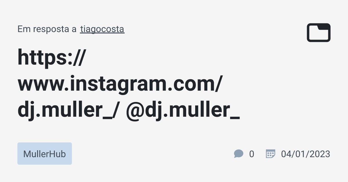 https://www.instagram.com/dj.muller_/ @dj.muller_ · MullerHub · TabNews
