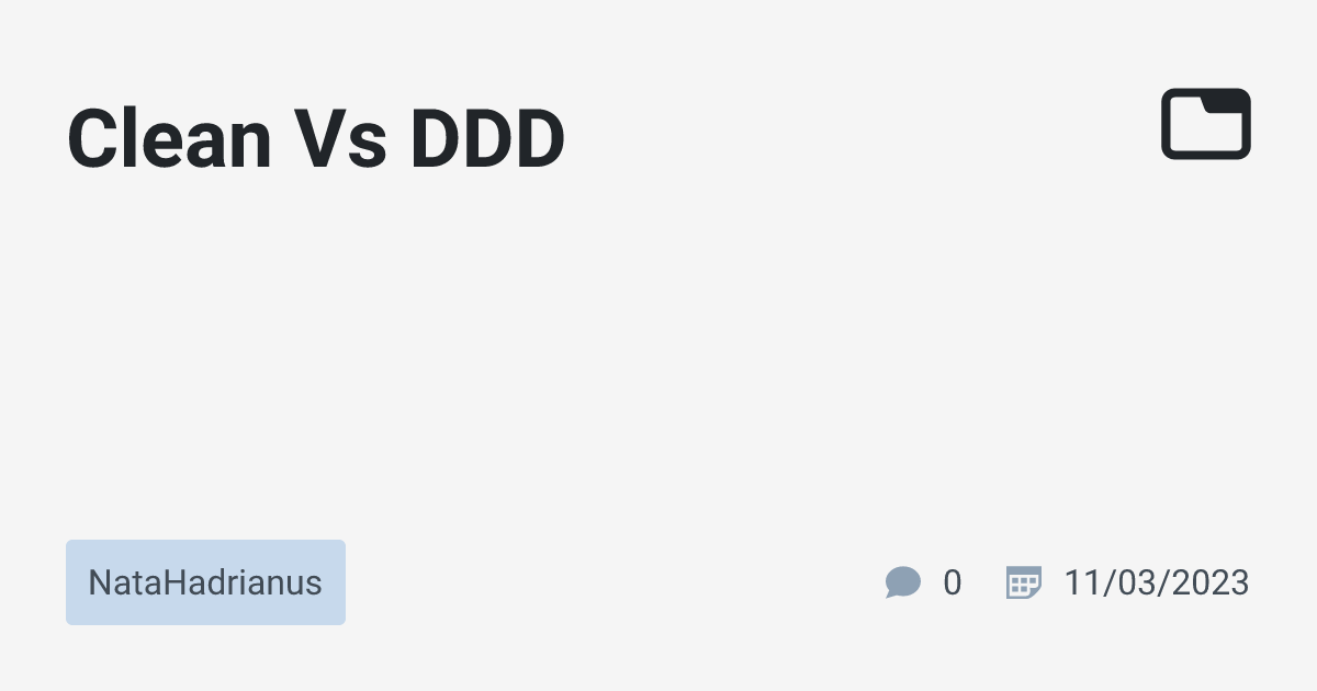 Clean Vs DDD · NataHadrianus · TabNews